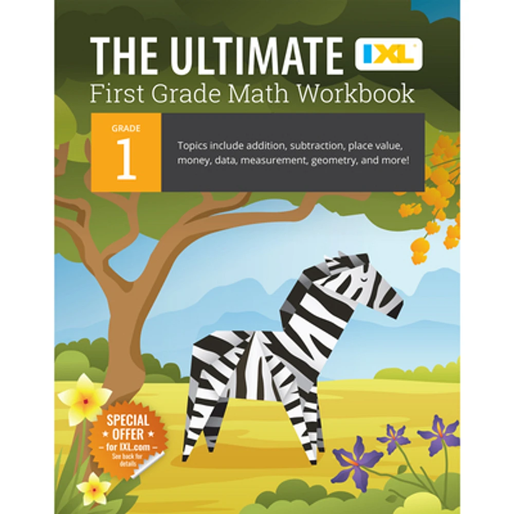 IXL Learning The Ultimate Grade 1 Math Workbook: Addition, Subtraction ...