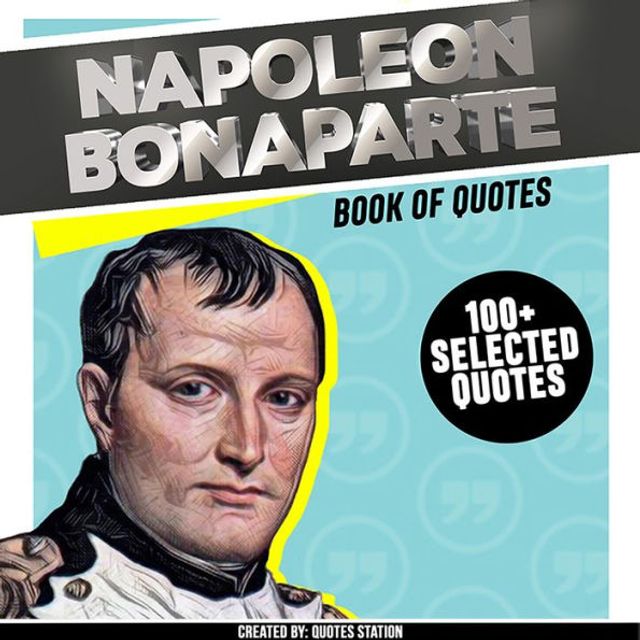 Napoleon Bonaparte Courage Quotes