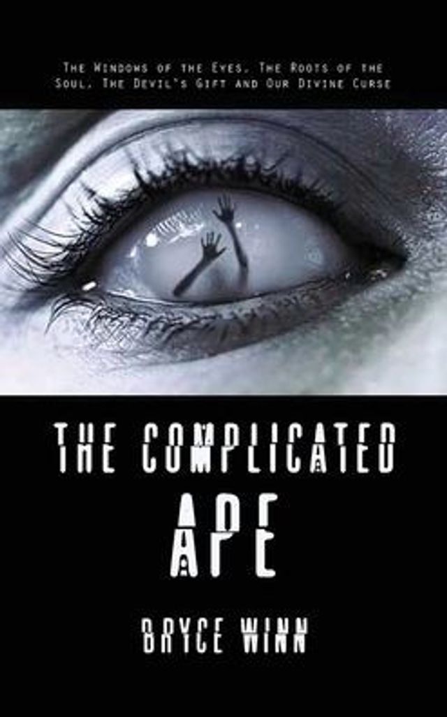 Barnes and Noble The Complicated Ape: Windows of Eyes, Roots Soul ...