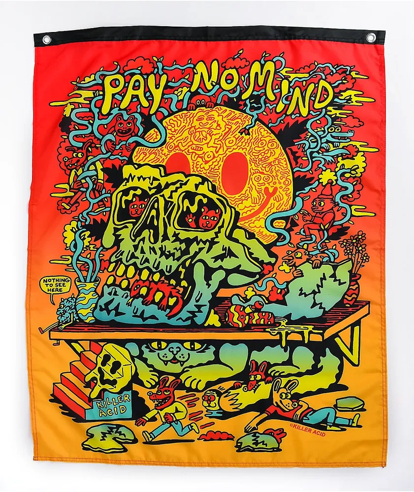 Killer Acid Pay No Mind Banner | Hamilton Place