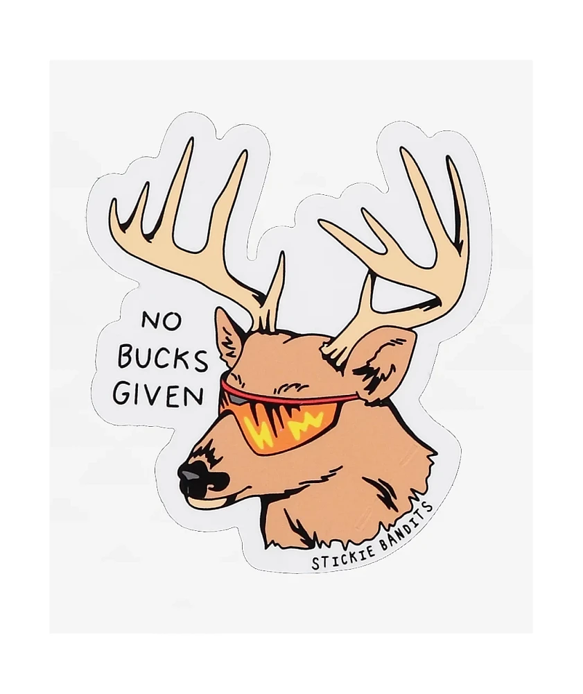 Stickie Bandits No Bucks Given Sticker | CoolSprings Galleria