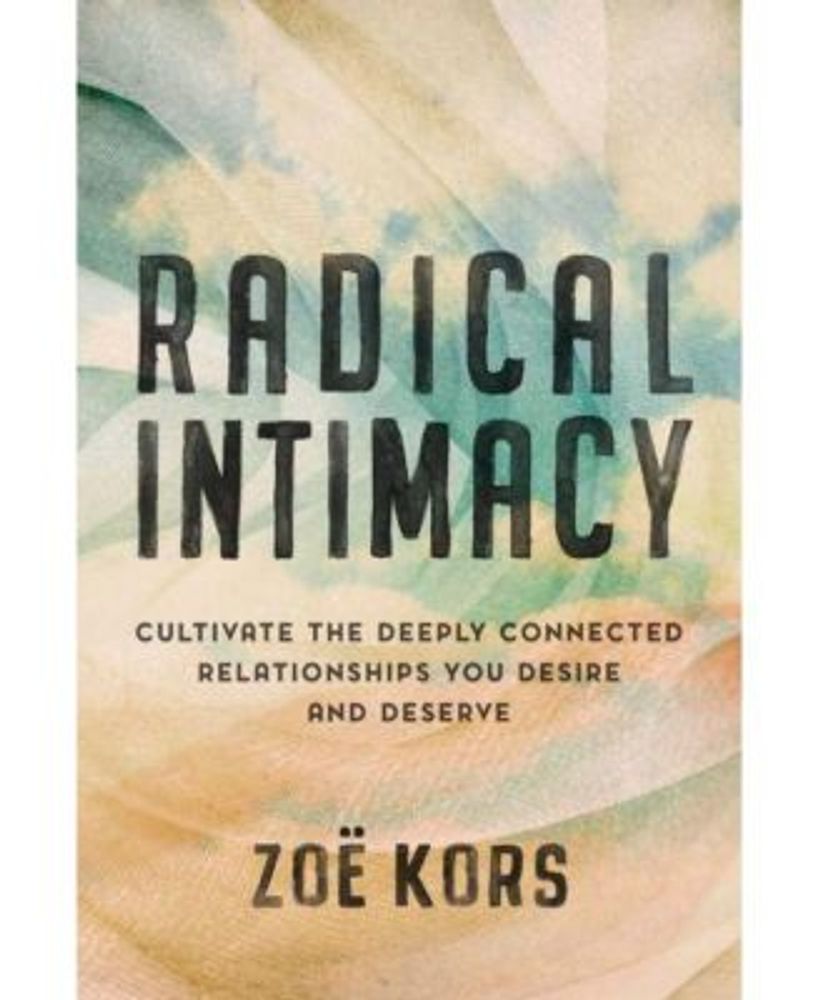 Barnes And Noble Radical Intimacy Cultivate The Deeply Connected