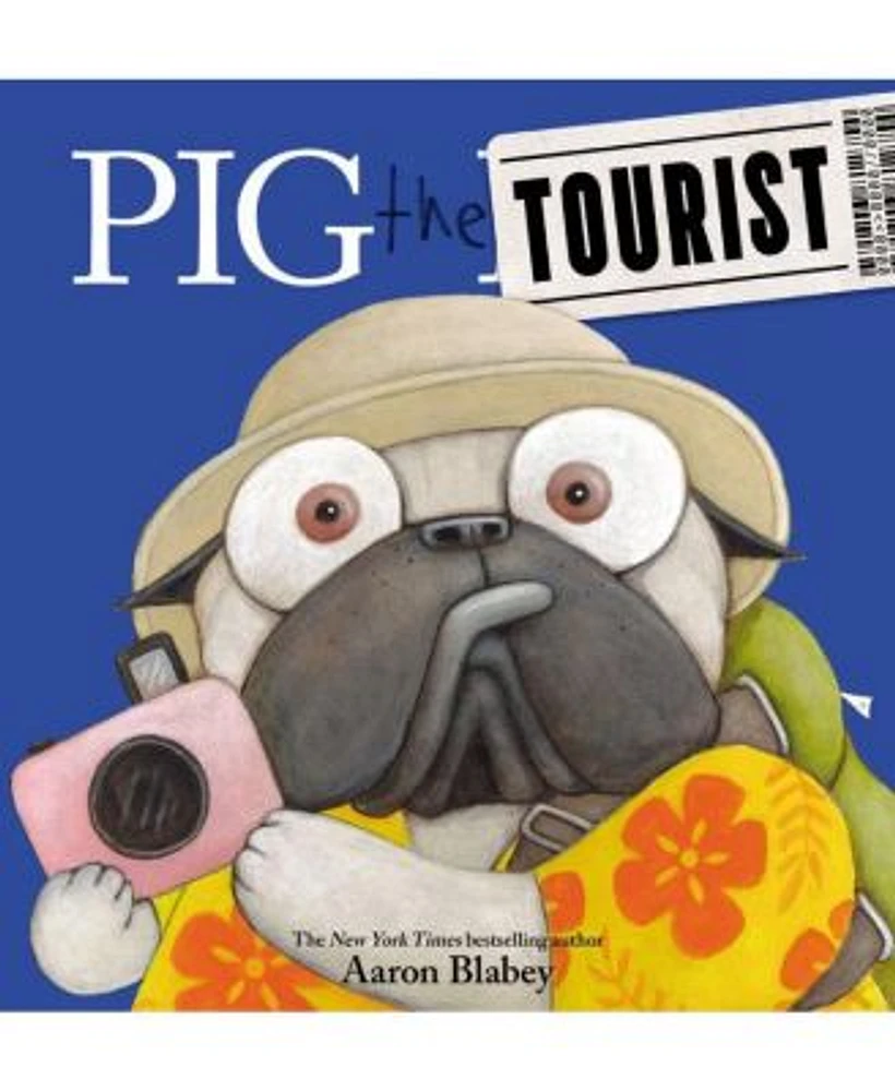 Barnes & Noble Pig the Tourist (Pig the Pug Series) by Aaron Blabey ...
