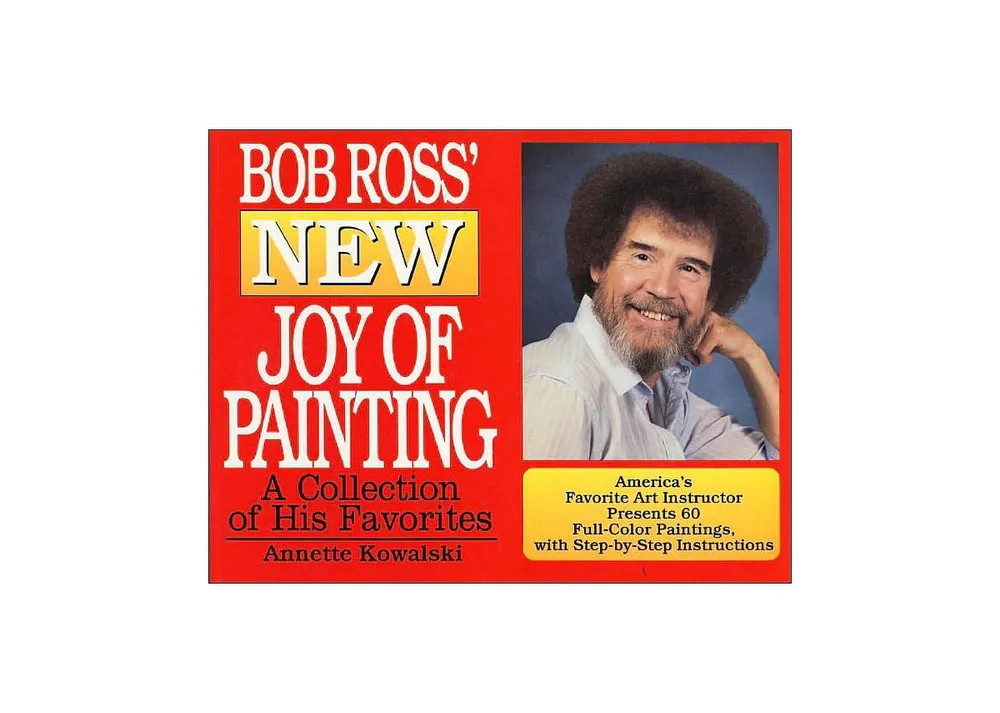 Barnes & Noble Bob Ross' New Joy of Painting by Annette Kowalski ...