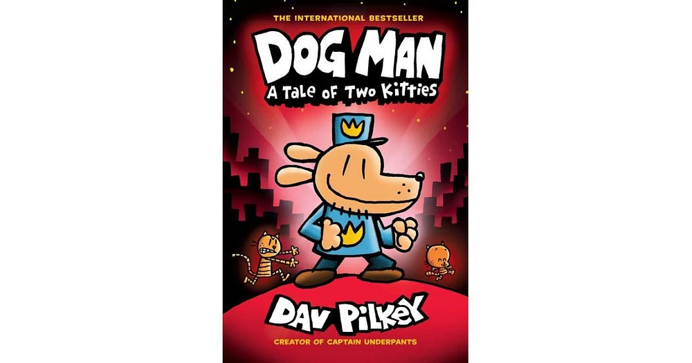 Barnes & Noble A Tale of Two Kitties (Dog Man Series #3) by Dav Pilkey ...