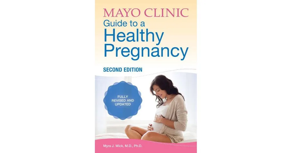 Barnes & Noble Mayo Clinic Guide to a Healthy Pregnancy, 2nd Edition (Fully Revised and Updated ...
