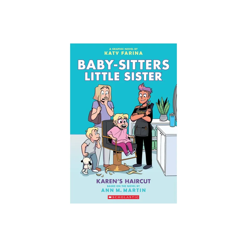Scholastic Karens Haircut: A Graphic Novel (Baby-Sitters Little Sister ...