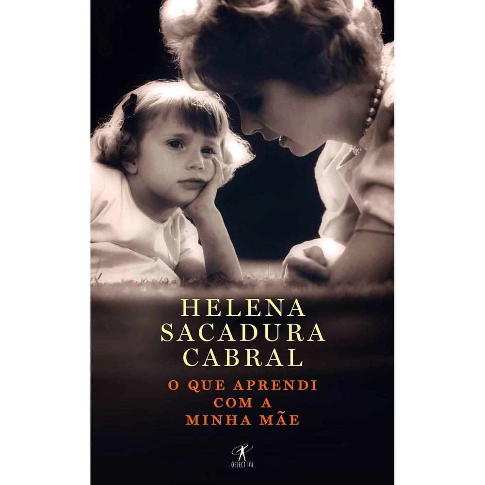 Helena Sacadura Cabral O que Aprendi com a Minha Mãe (Livro de Bolso ...