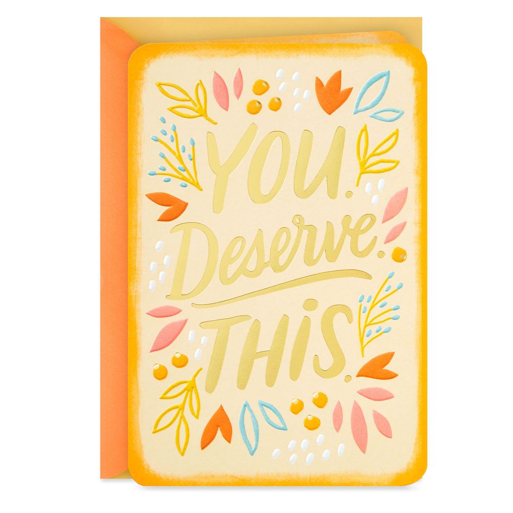 Congratulations You Deserve It